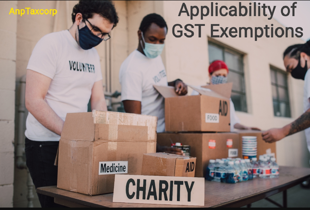 Applicability of GST Exemption on Charitable Entities Registered Under ...