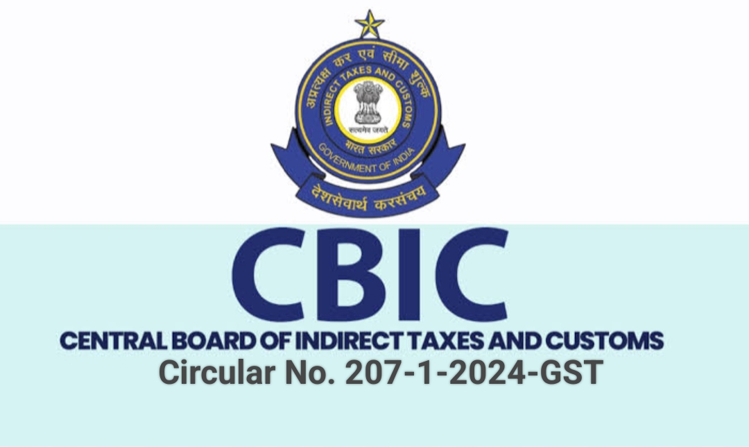 CBIC Circular No. 207/1/2024-GST: Fixing of Limits for the Department ...