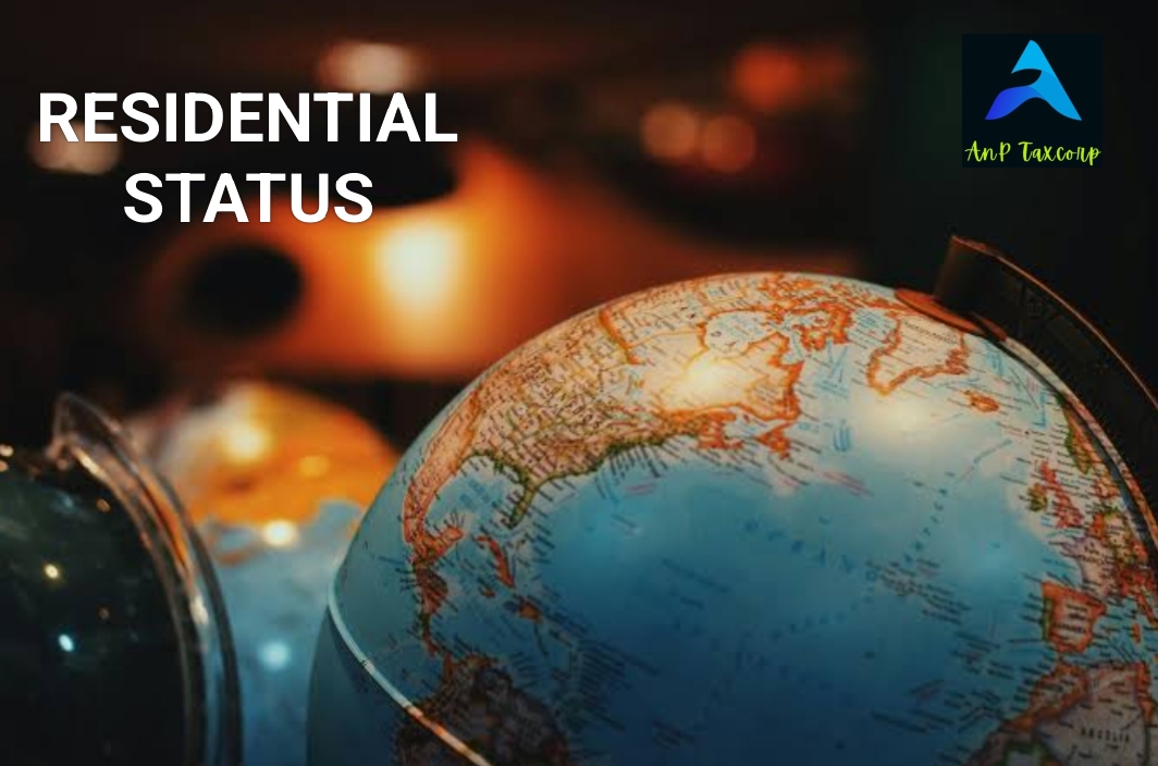 ITR Filing: Determination of an Individual’s Residential Status under ...
