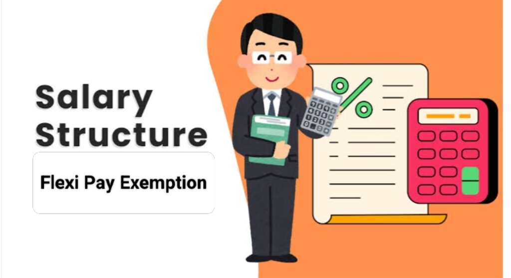 Tax Treatment of Flexi Pay Components in Salary Structure - AnpTaxCorp